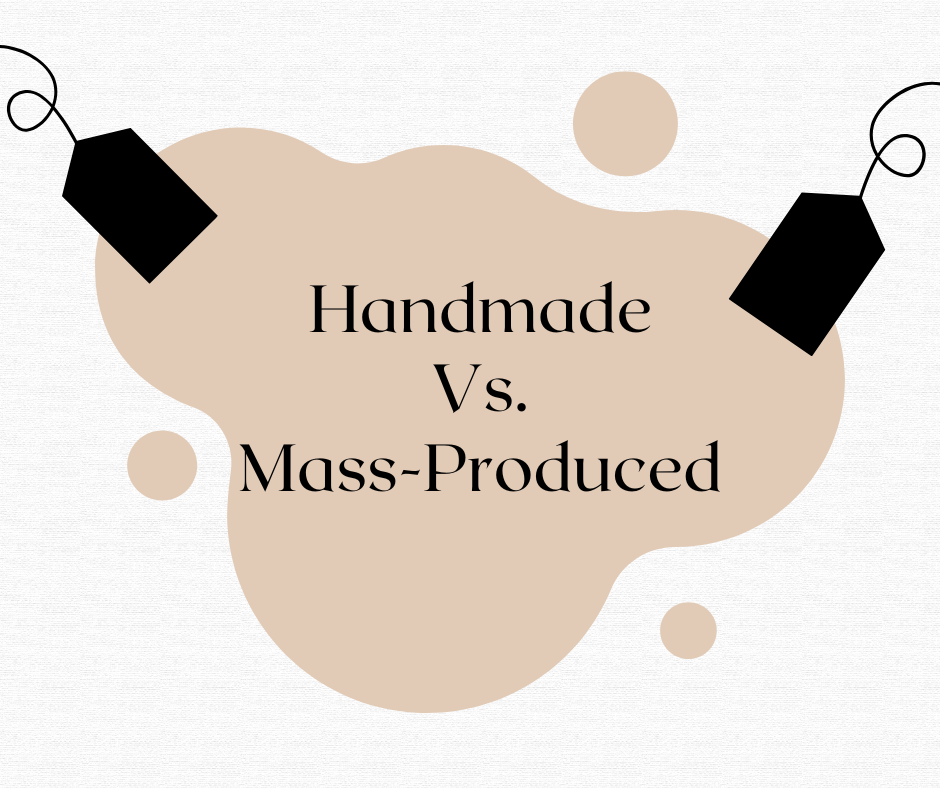Handmade or Mass Produced? – Handmade By Carla-Louise